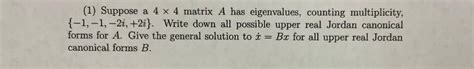 1 Suppose A 4×4 Matrix A Has Eigenvalues Counting