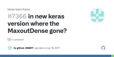 In New Keras Version Where The Maxoutdense Gone · Issue 7366 · Keras