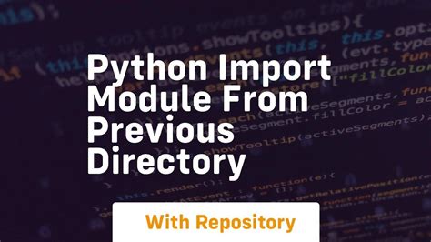 Python Import Module From Previous Directory Youtube