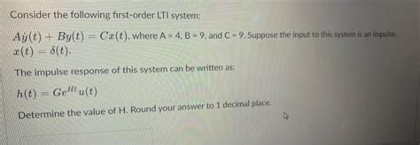 Solved The Impulse Response Of A First Order Lti System Is