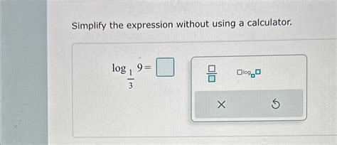 solved simplify the expression without using a