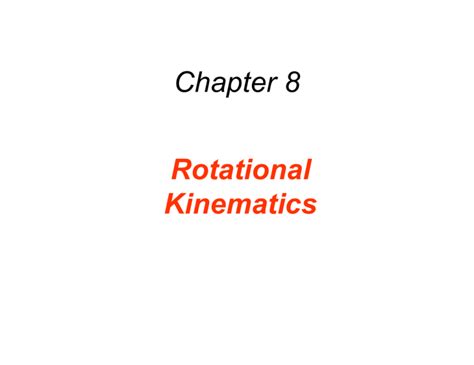 Chapter Rotational Kinematics