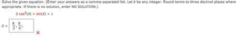 solved solve the given equation enter your answers as a