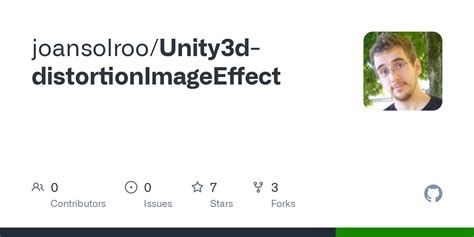 GitHub Joansolroo Unity D DistortionImageEffect