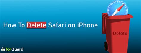 How To Delete Safari From An Iphone