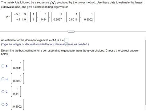 Solved The Matrix A Is Followed By A Sequence Xk Produced