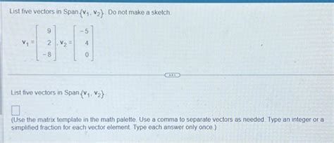 Solved List Five Vectors In Span V₁ V2 Do Not Make A