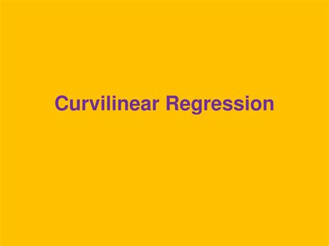 Ppt Curvilinear Regression Powerpoint Presentation Free Download
