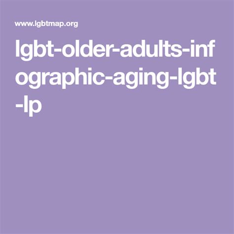 Lgbt Older Adults Infographic Aging Lgbt Lp Older Adults Aging Lgbt