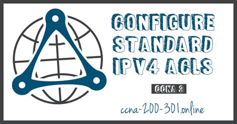 Configure Standard IPv ACLs CCNA