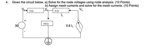Solved Given The Circuit Below A Solve For The Node Chegg Com