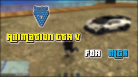Mtasa Animation Gta V For Mta Youtube