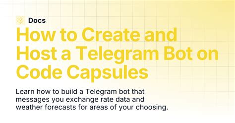 How To Create And Host A Telegram Bot On Code Capsules Docs