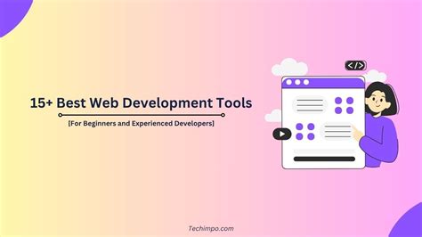 15 Best Web Development Tools List In 2025 Techimpo