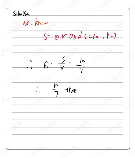 solved find the angle in radians in the figure below if s 10 and r 7