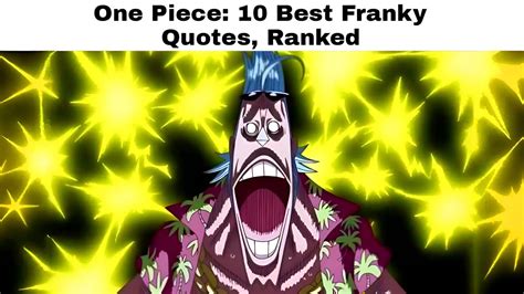 One Piece Top 10 Franky Quotes Youtube