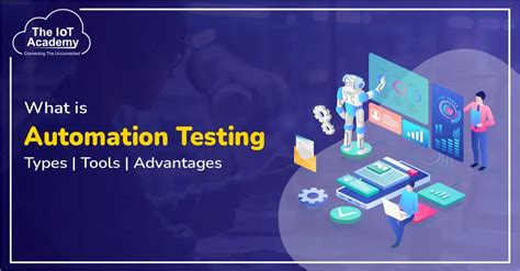 What Is Automation Testing Types Tools Advantages