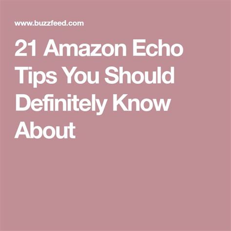 21 Amazon Echo Tips You Should Definitely Know About Amazon Echo Tips