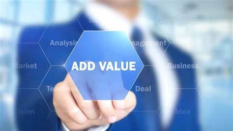Are You Adding Value By Your Services And Solutions Or Only Adding