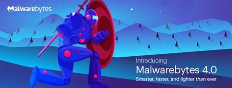 Announcing Malwarebytes 4 0 Smarter Faster And Lighter Malwarebytes Labs
