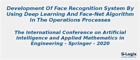 Face Recognition System By Deep Learningface Net Algorithm S Logix