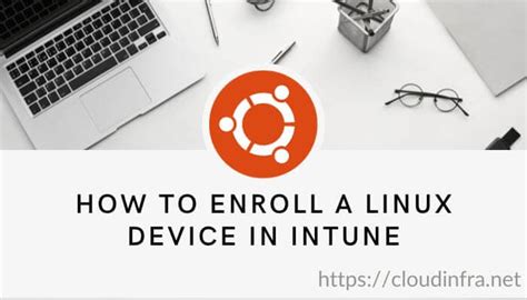 Enroll A Linux Device In Intune [step By Step]