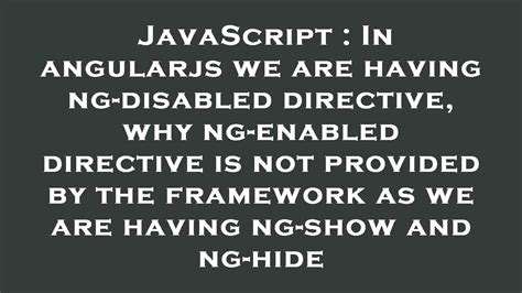 Javascript In Angularjs We Are Having Ng Disabled Directive Why Ng