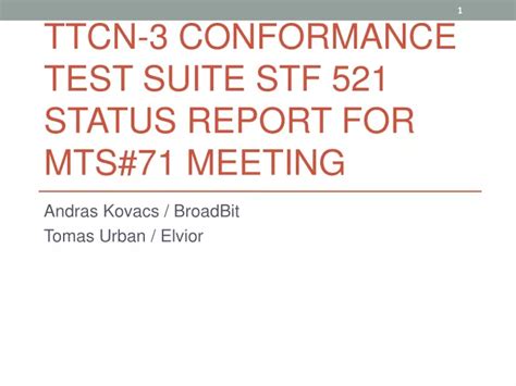 ppt ttcn 3 conformance test suite stf 521 status report for mts 71
