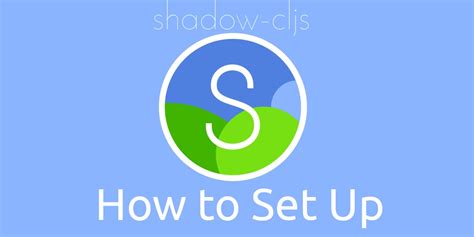How To Set Up Shadow Cljs Dev Community