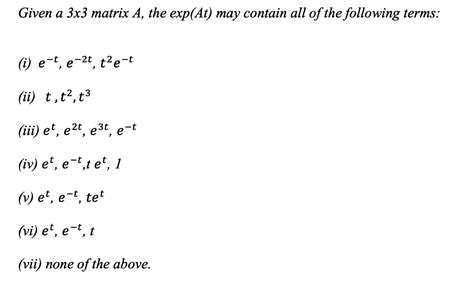 Solved Given A 3x3 Matrix A The Exp At May Contain All Of Chegg Com