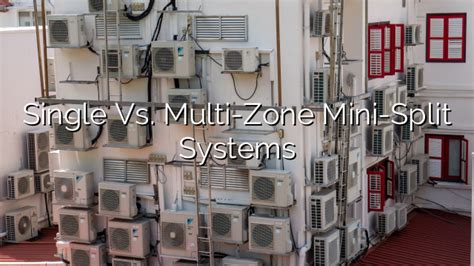 Choosing The Right Ductless Mini Split Zone Room Mini Split Systems