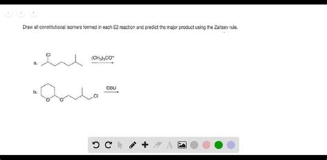 Solved Draw All Constitutional Isomers Formed In Each E2 Reaction And Predict The Major Product