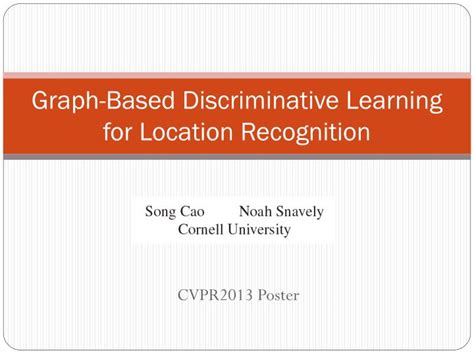 ppt graph based discriminative learning for location recognition