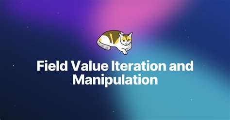 Field Value Iteration And Manipulation Gato Graphql For Wordpress
