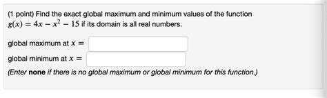 Solved 1 Point Find The Exact Global Maximum And Minimum