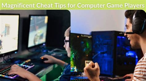 Magnificent Cheat Tips For Computer Game Players