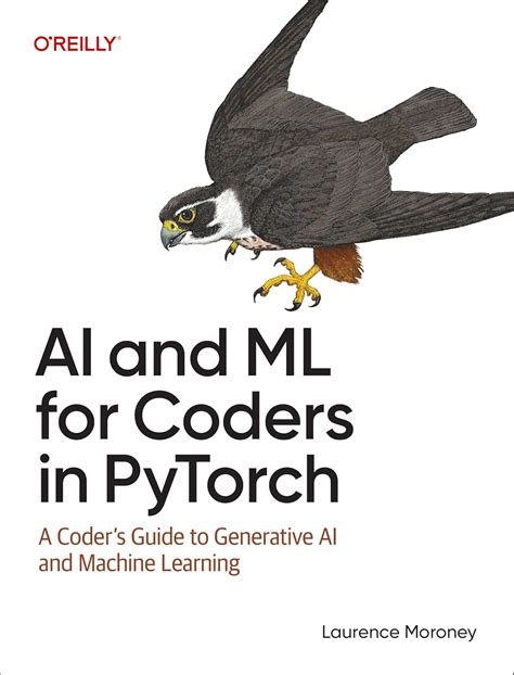 Ai And Ml For Coders In Pytorch A Coders Guide To Generative Ai And Machine