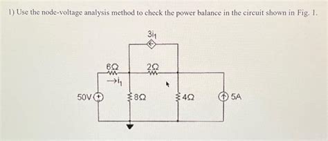 Solved 1 Use The Node Voltage Analysis Method To Check The