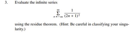 Solved 3 Evaluate The Infinite Series 2n 1 Using The