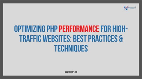 Optimizing Php Performance For High Traffic Websites Best Practices