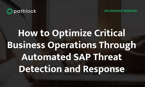 [webinar] How To Optimize Critical Business Operations Through Automated Sap Threat Detection