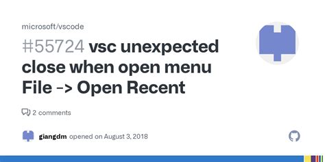 Vsc Unexpected Close When Open Menu File Open Recent Issue Microsoft Vscode GitHub