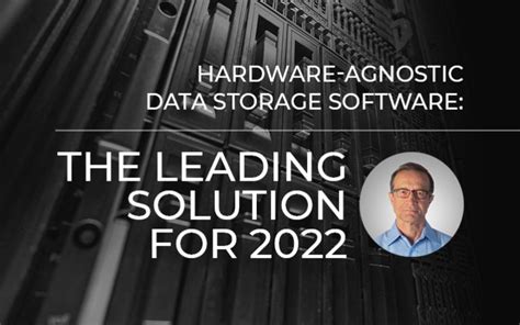 hardware agnostic software in 2022 open e blog