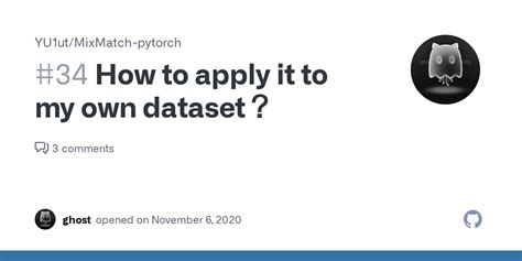 How To Apply It To My Own Dataset Issue YU Ut MixMatch Pytorch GitHub