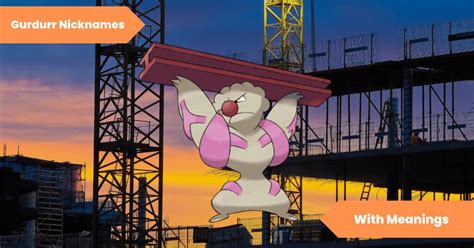 Gurdurr Nicknames Creative Funny And Catchy Names For Your Muscular Pok Mon Lets Learn