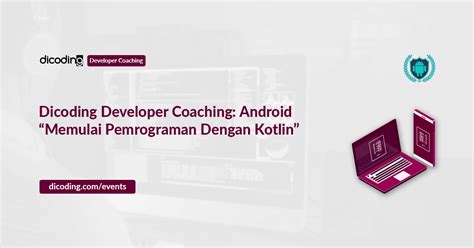 Dicoding Developer Coaching Android Memulai Pemrograman Dengan