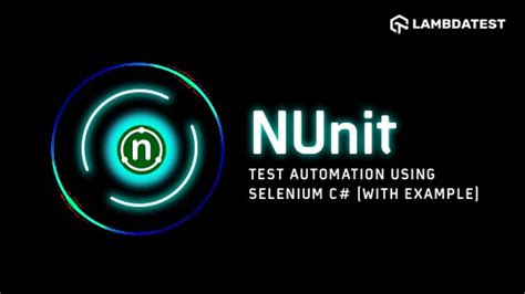 Lambdatest On Linkedin Nunit Test Automation Using Selenium C With Example