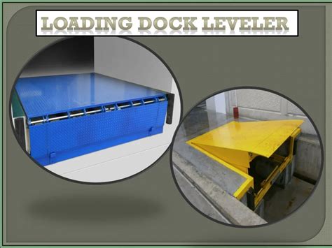 Ppt Loading Dock Leveler Heavy Duty Dock Leveler Warehouse Dock Leveler Chennai Powerpoint