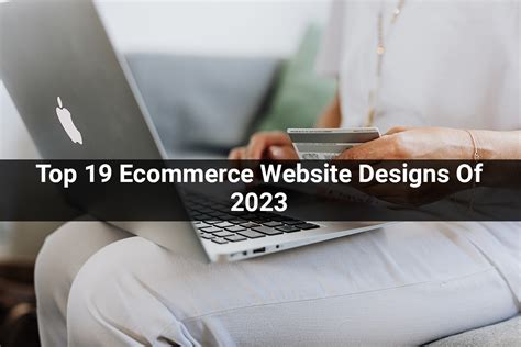 Top 19 Ecommerce Website Designs Of 2023