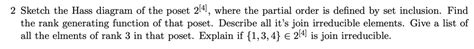 solved 2 sketch the hasse diagram of the poset 2[4] where the